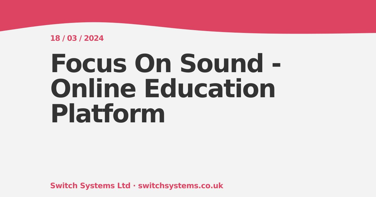 Focus On Sound - Online Education Platform